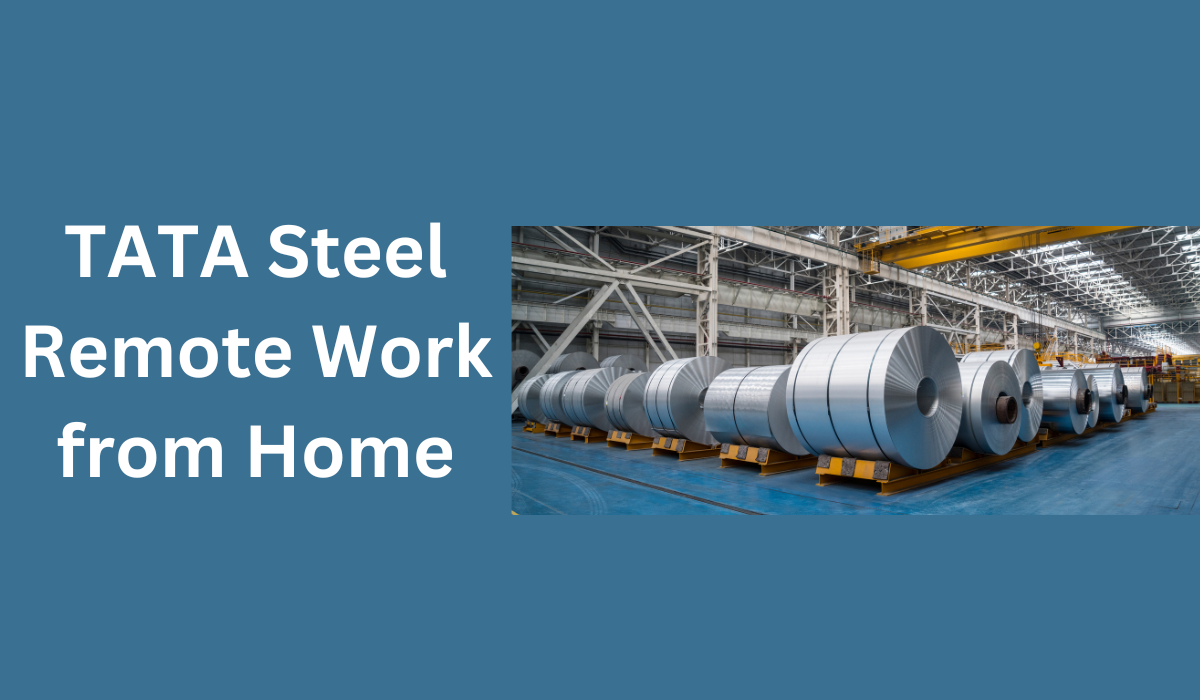 TATA Steel Remote Work from Home: Online Job Opportunity with TATA ...